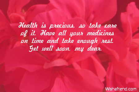Health is precious, so take care, Get Well Soon Message For Kids